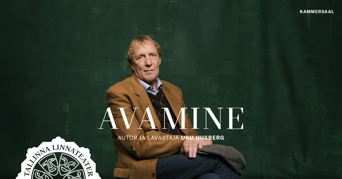 Avamine (Tallinna Linnateater) - Piletilevi