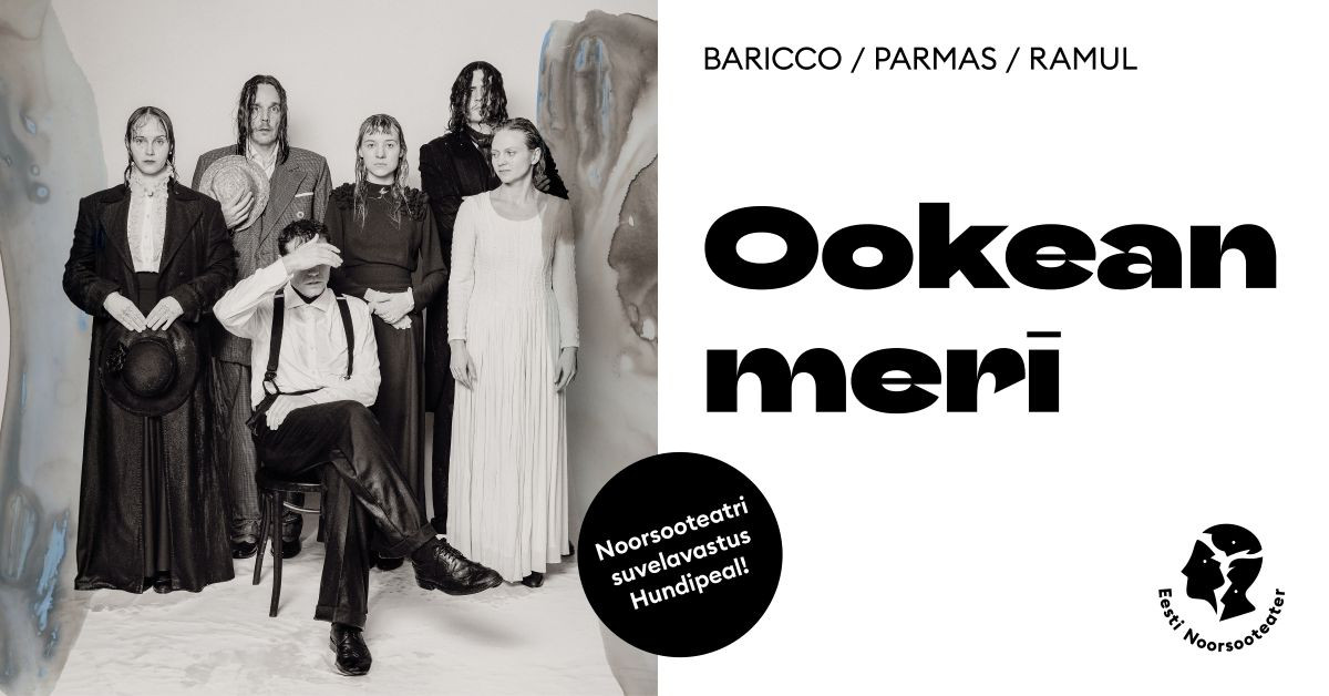 Ookean meri / Eesti Noorsooteater - Piletilevi