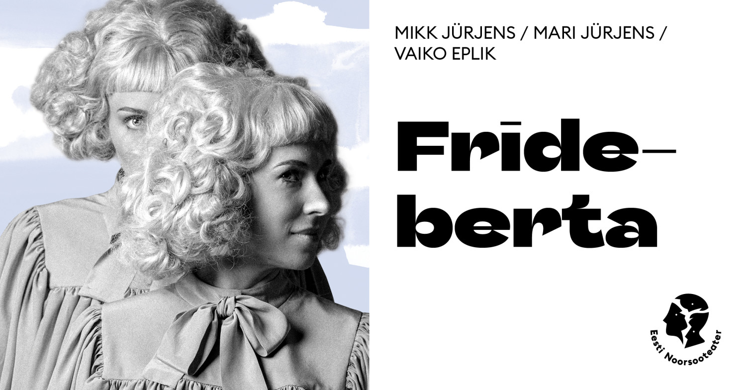 Frideberta/ Eesti Noorsooteater - Piletilevi