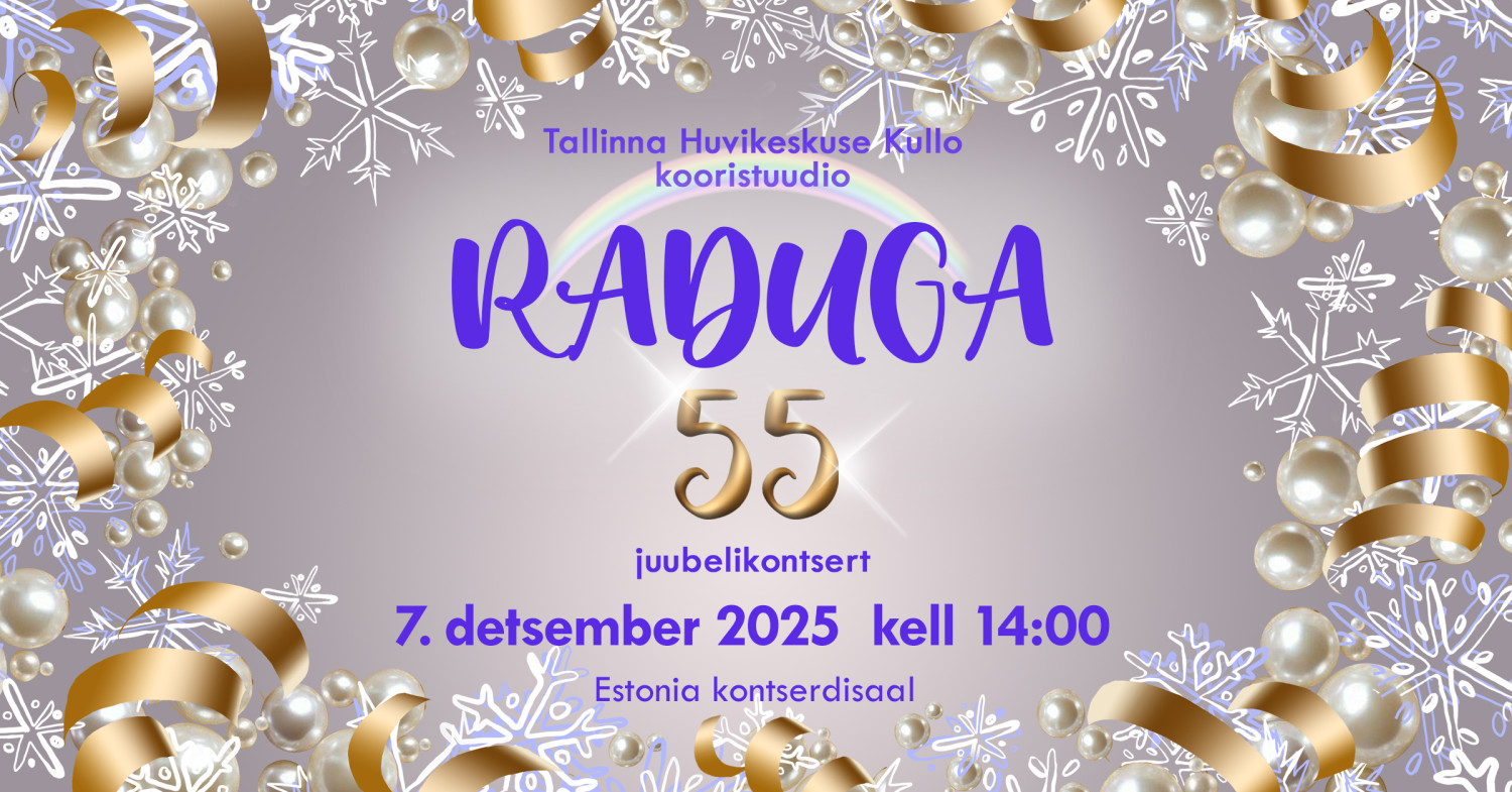 Tallinna Huvikeskuse ''Kullo'' kooristuudio ''Raduga'' 55 ...