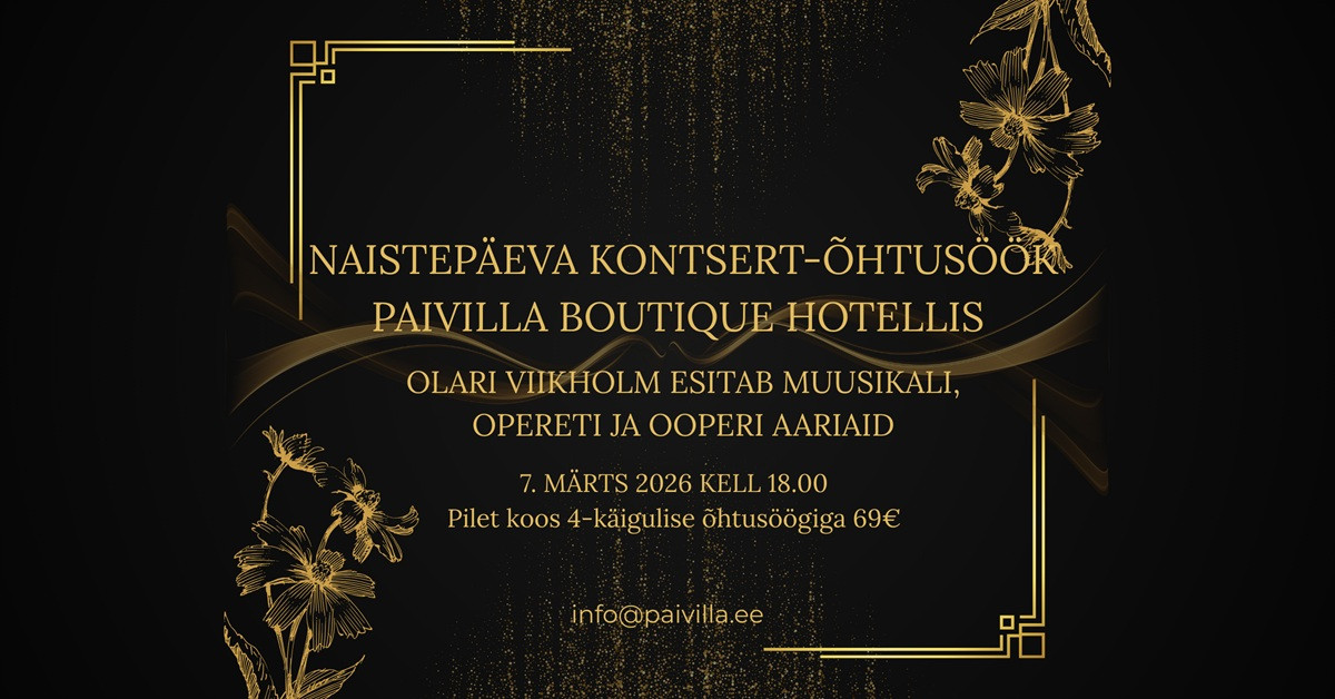 Naistepäeva kontsert-õhtusöök Paivilla Boutique Hotellis - Piletilevi