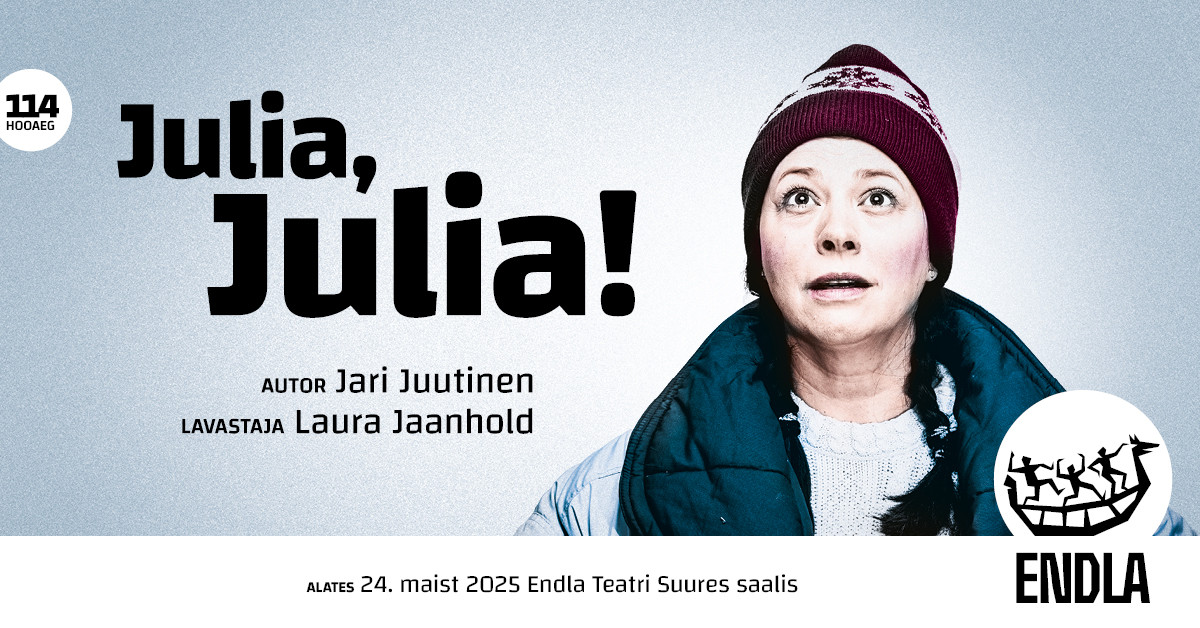 Julia,Julia /Endla teater - Piletilevi