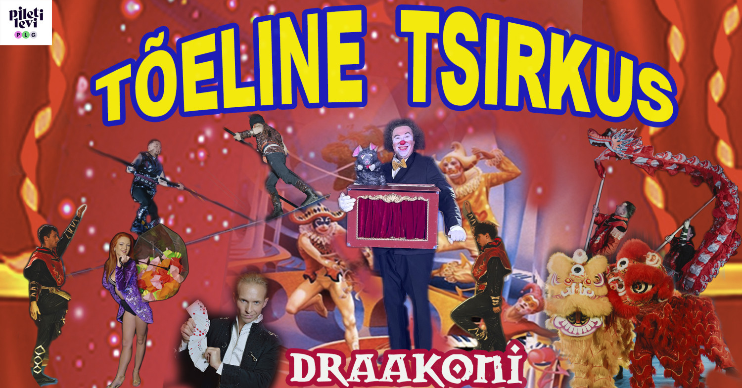 Elagu tsirkus! / Kangelaste prospekt 29, Narva Prisma parklas - Piletilevi