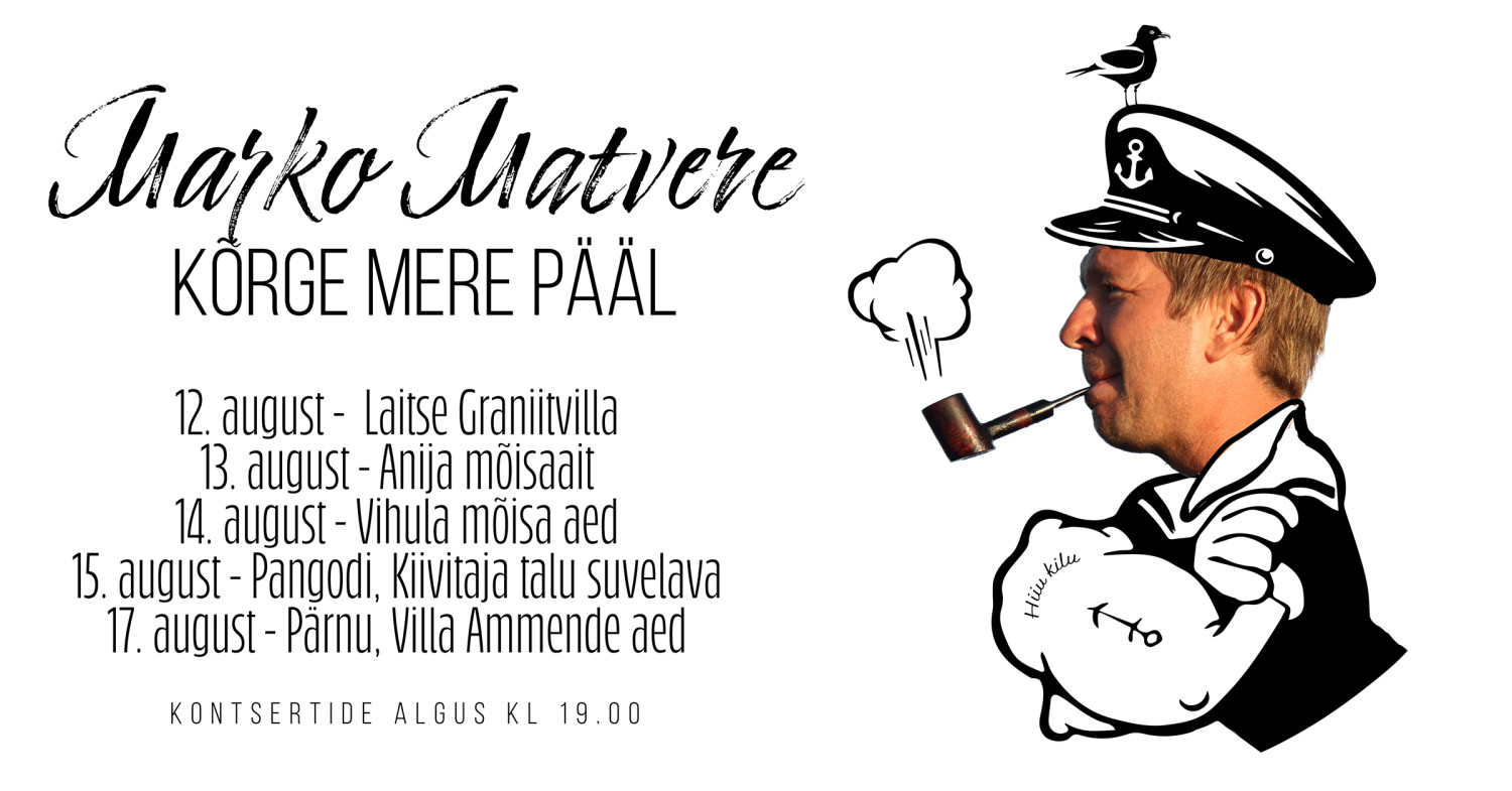 Marko Matvere ''Kõrge mere pääl'' - Piletilevi