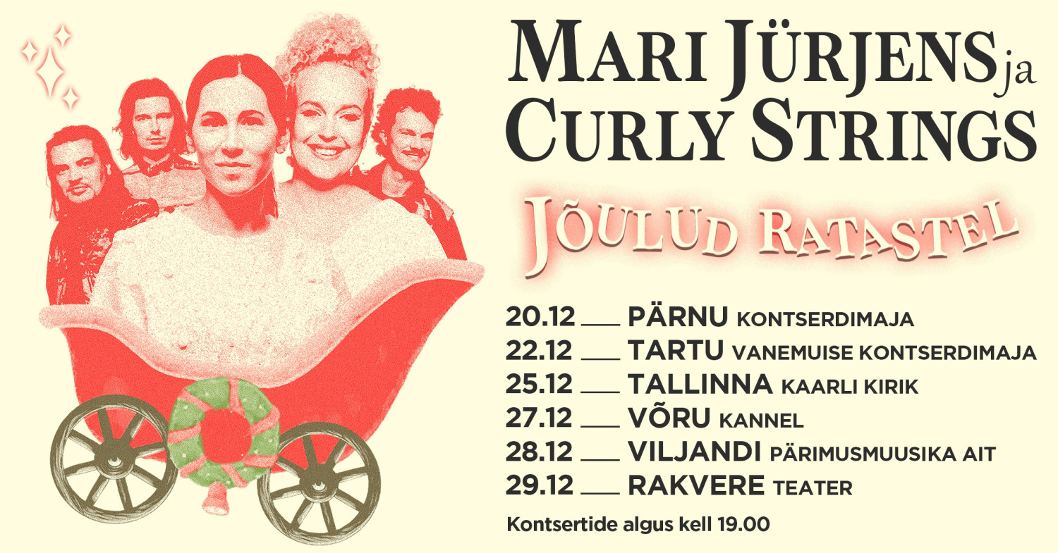 Mari Jürjens ja Curly Strings ''Jõulud ratastel'' - Piletilevi