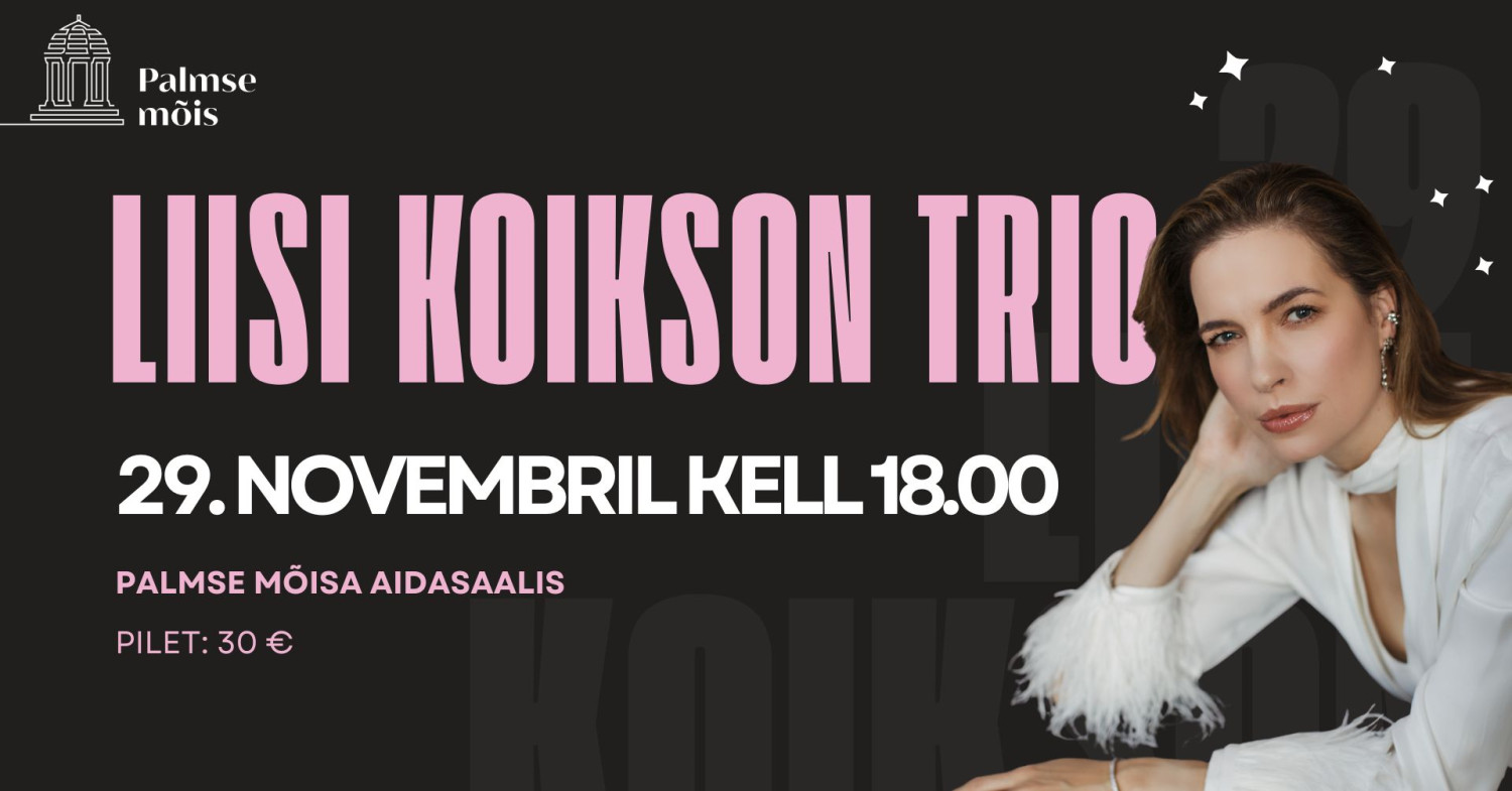 Liisi Koikson trio - Piletilevi