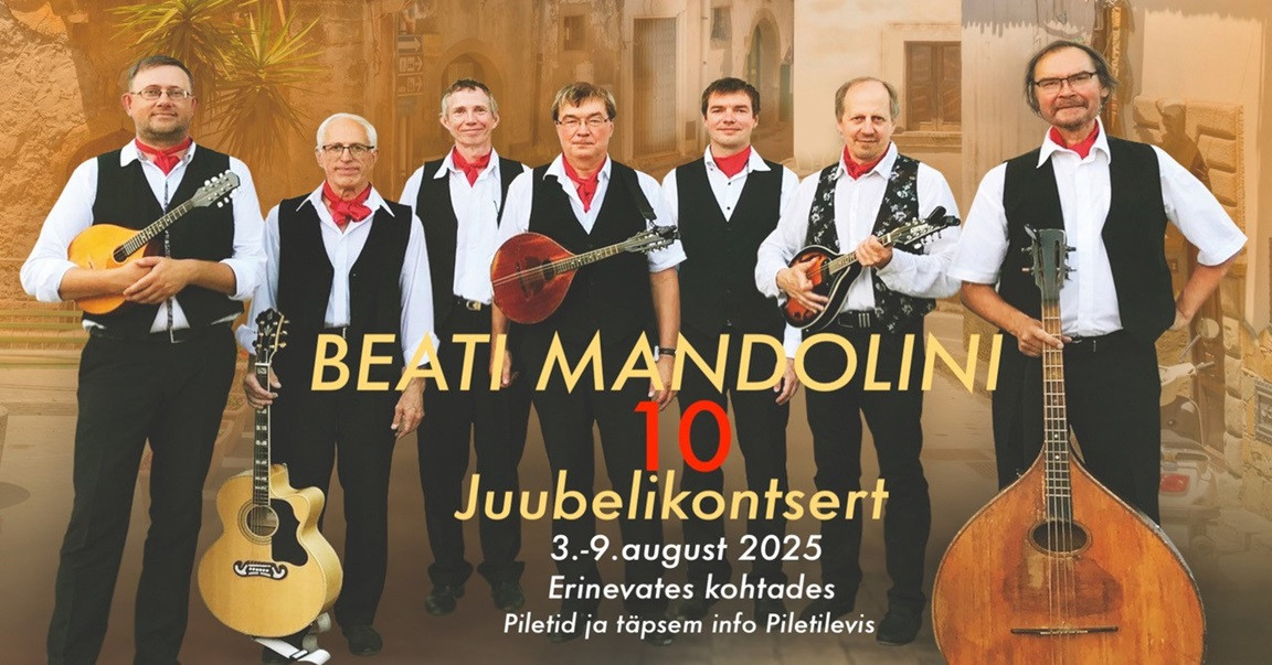 Juubelikontsert: Beati Mandolini 10 - Piletilevi