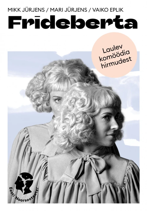 Frideberta/ Eesti Noorsooteater - Piletilevi.ee